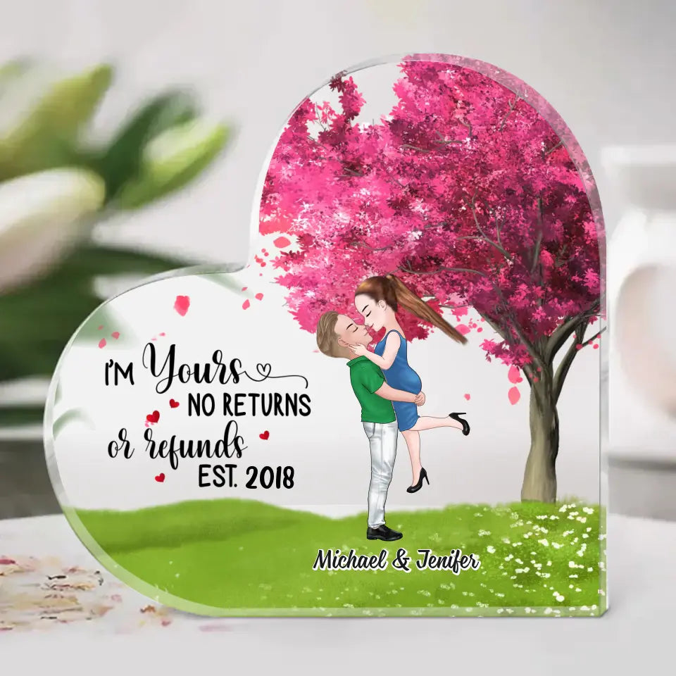 I'm Yours No Returns Or Refunds - Personalized Custom Acrylic Plaque G ...