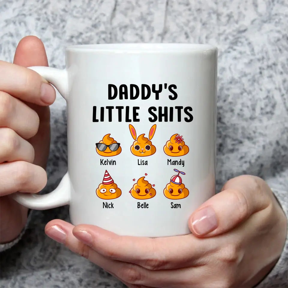 Daddy's Little Shits - Father's Day Personalized Gifts Custom Mug for ...