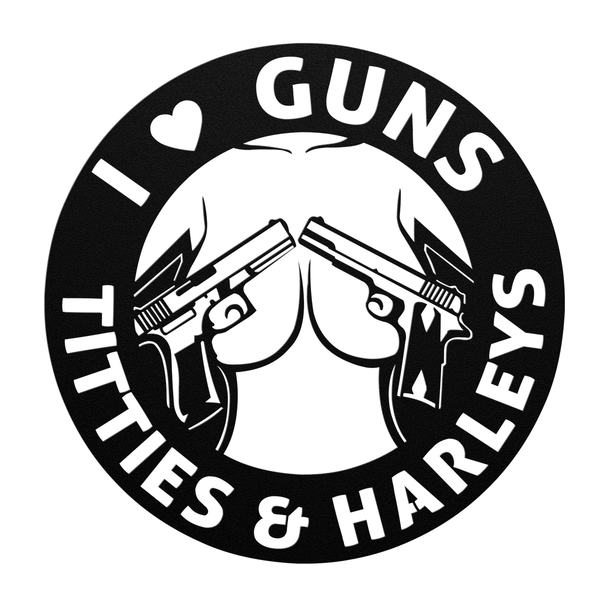 I Love Guns, Titties and Motorcycles Metal Sign Wall Art, Gift for Bik ...