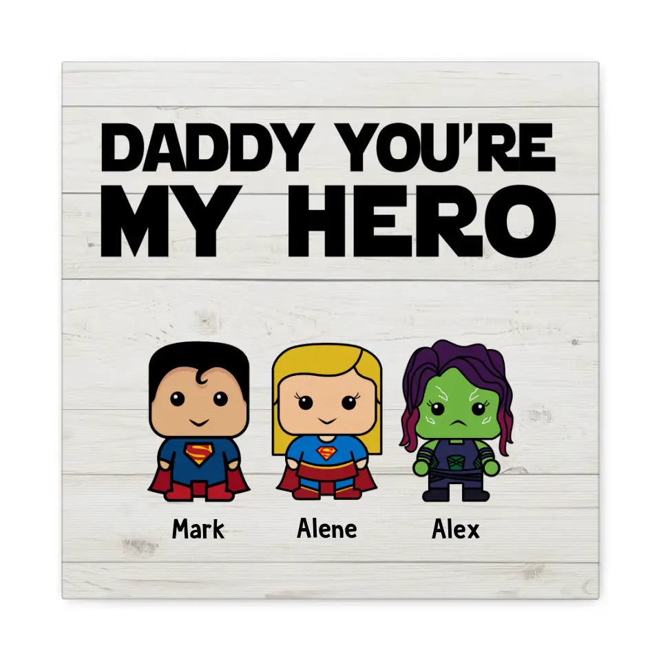 Daddy You're My Hero - Father's Day Personalized Gifts Custom Superher ...