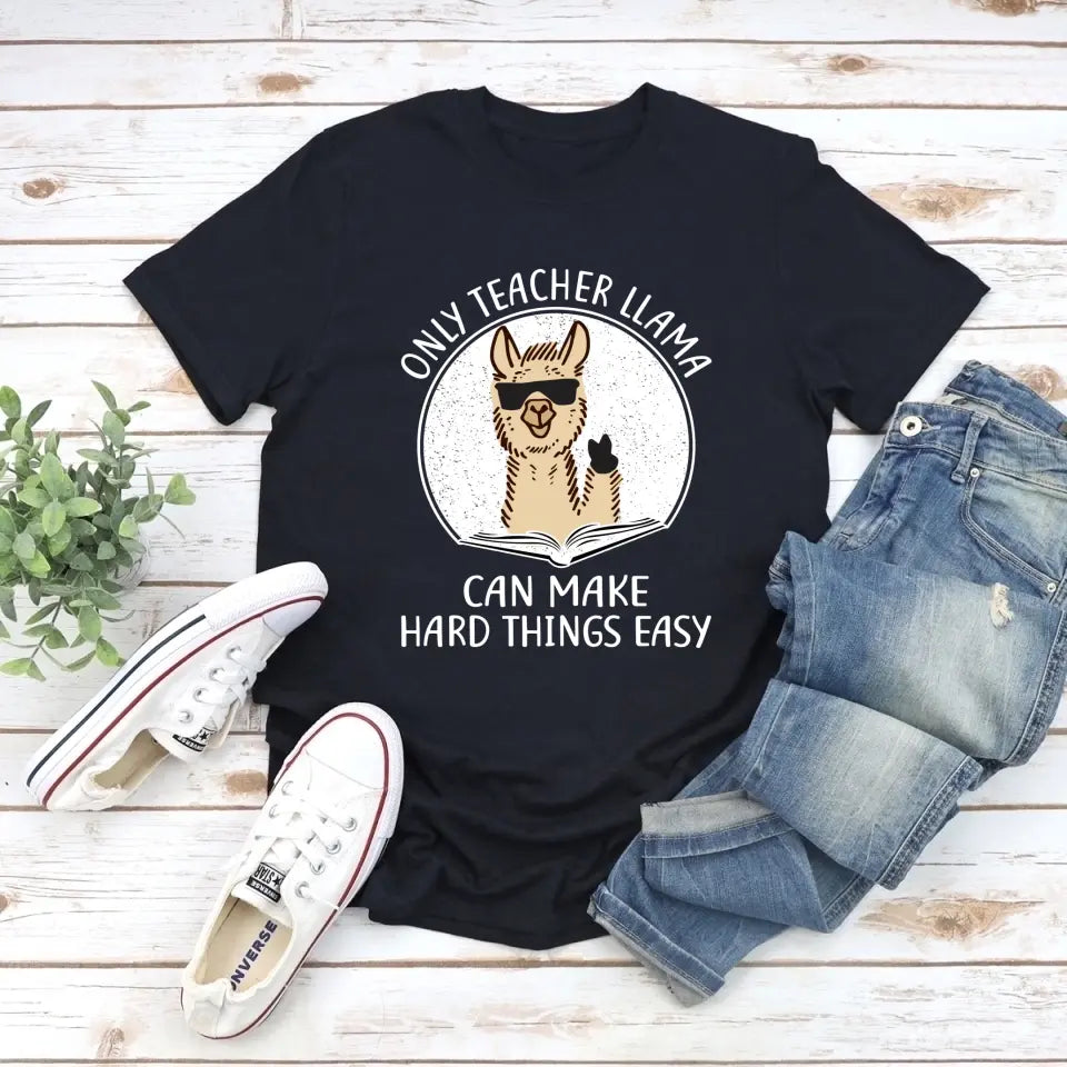 Only Teacher Llama Can Make Hard Things Easy Shirt, Back To School Tea ...